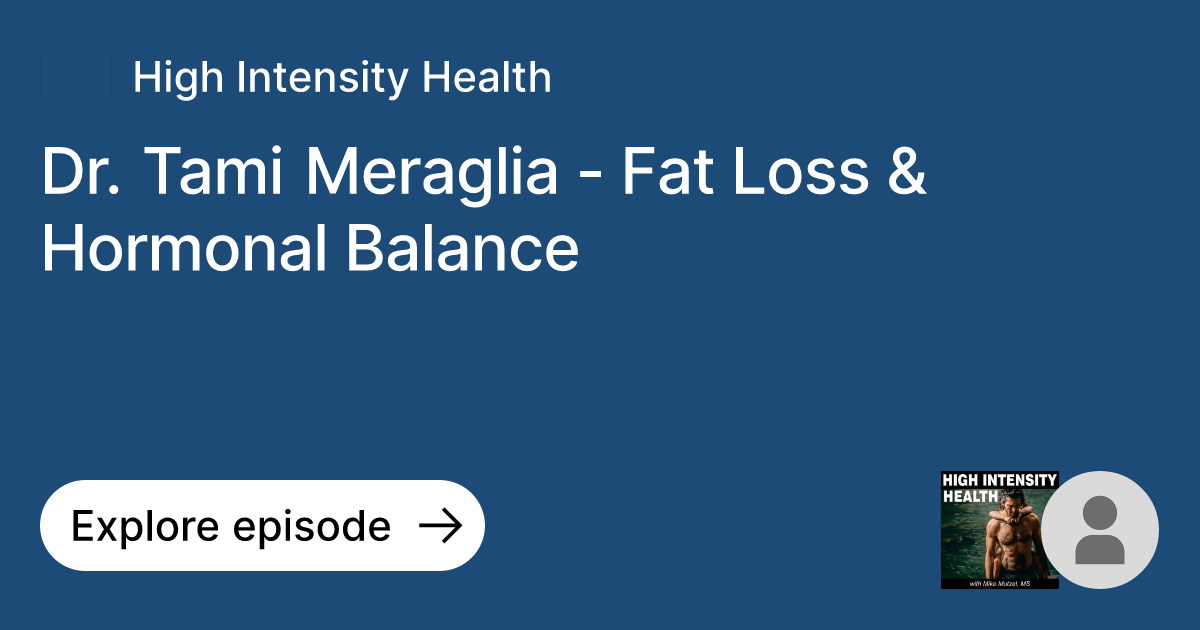Episode: Dr. Tami Meraglia - Fat Loss & Hormonal Balance | Ask High ...