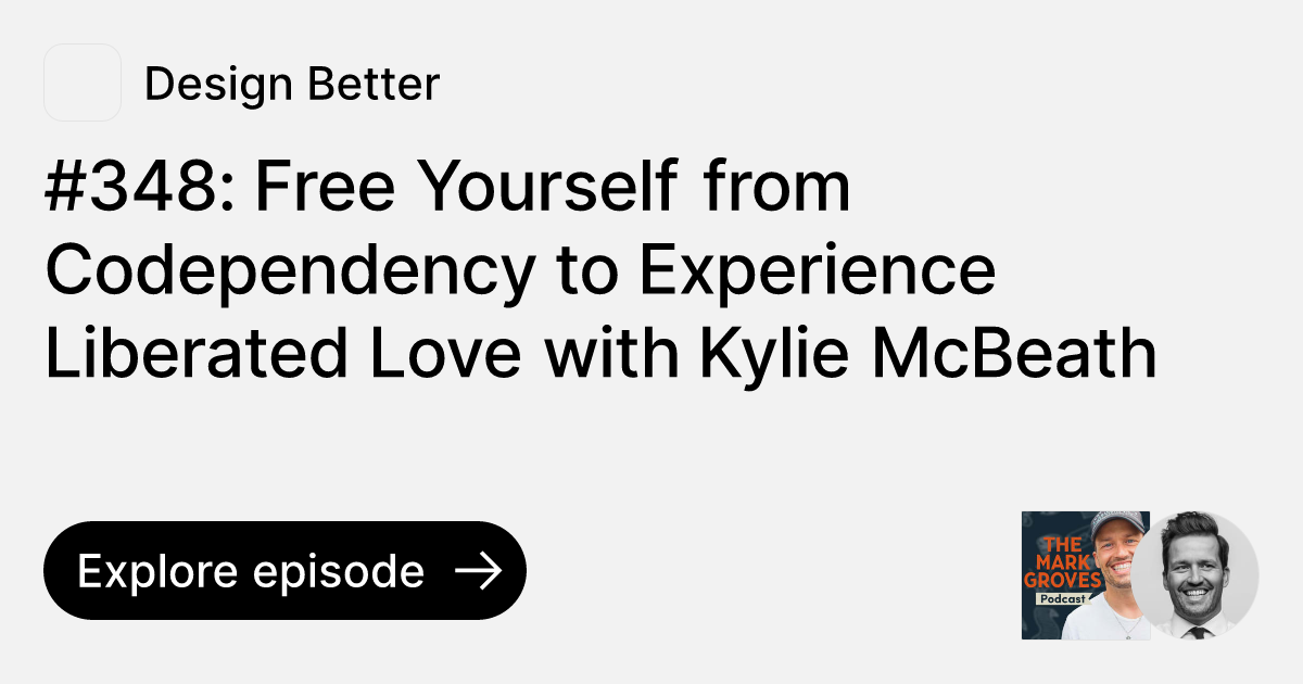 Episode: #348: Free Yourself from Codependency to Experience Liberated Love with Kylie McBeath ...