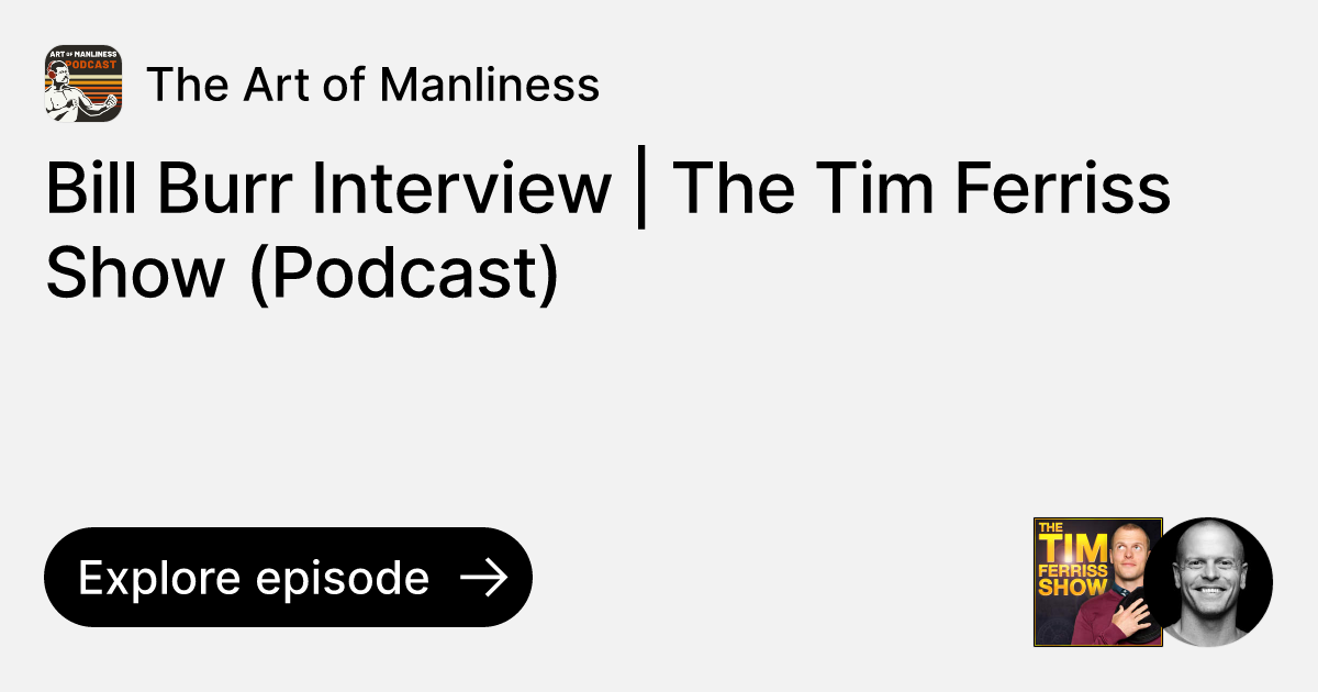 Episode: Bill Burr Interview | The Tim Ferriss Show (Podcast) | Ask The ...
