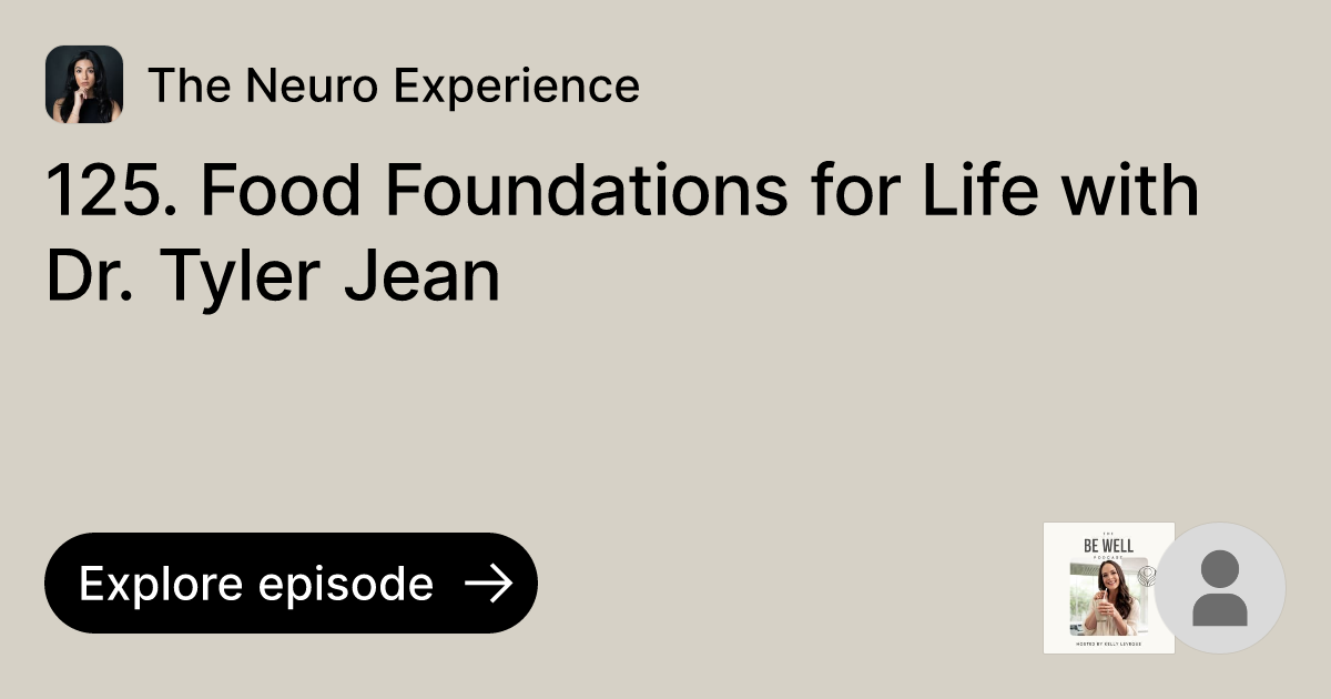 Episode: 125. Food Foundations for Life with Dr. Tyler Jean | Ask The ...