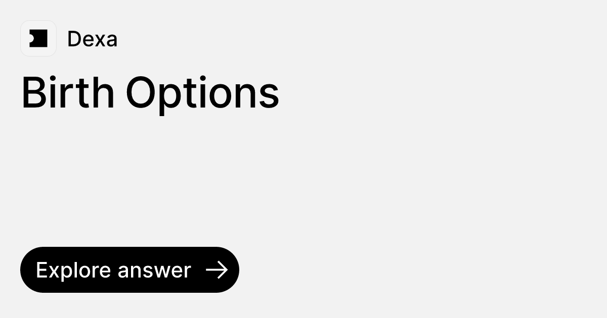 Birth Options | Ask Dexa