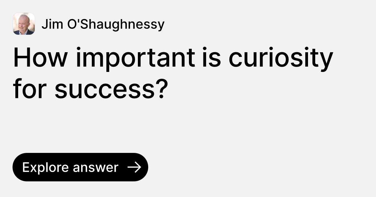 How important is curiosity for success? | Ask Dexa