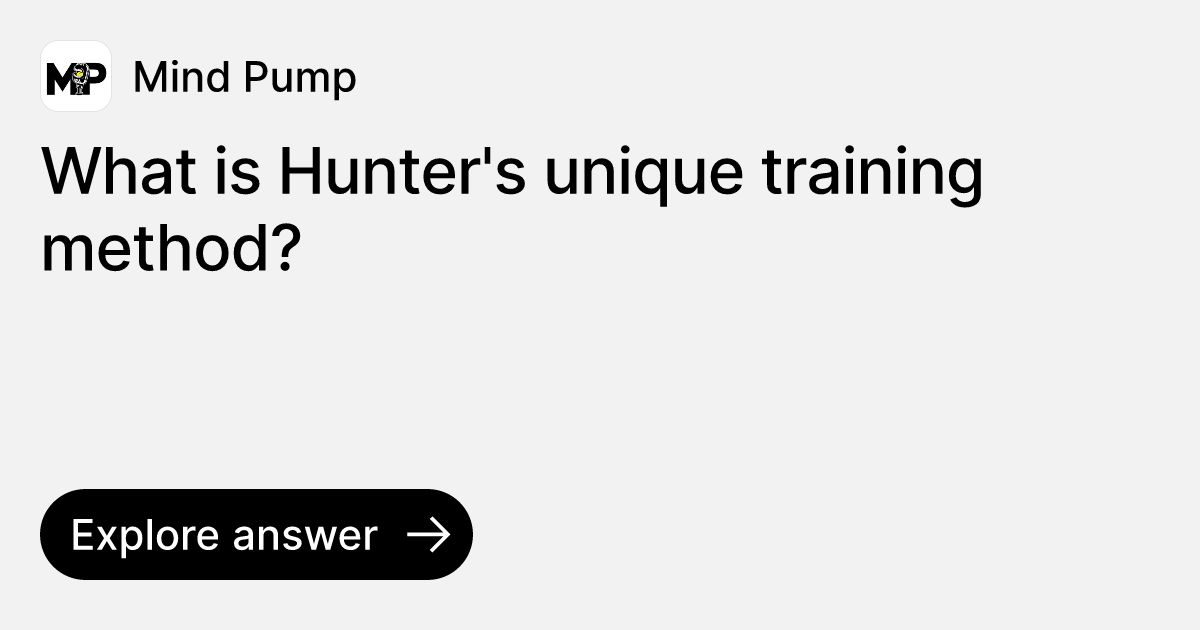 What is Hunter's unique training method? | Ask Dexa