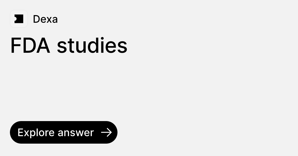 FDA studies | Ask Dexa