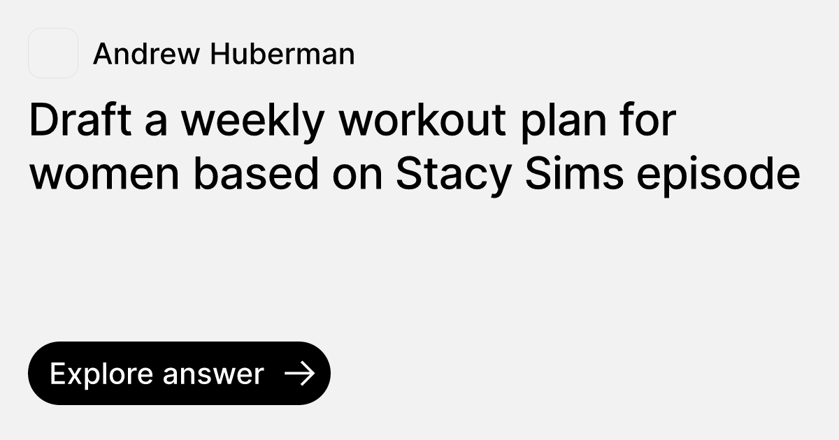 Draft a weekly workout plan for women based on Stacy Sims episode | Ask ...