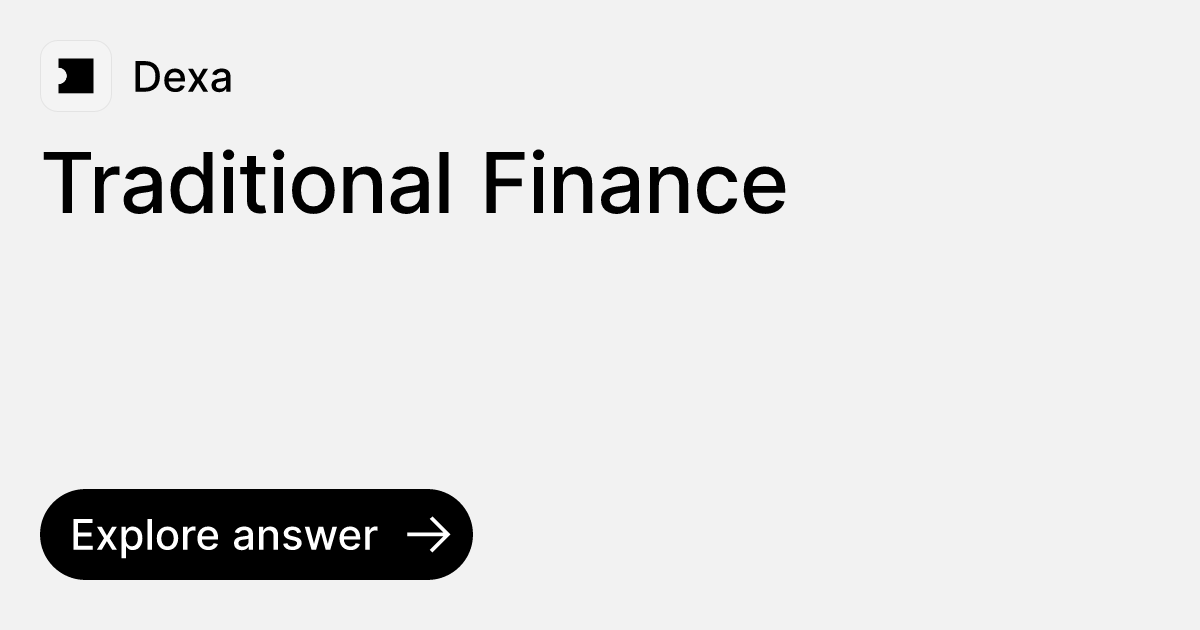 Traditional Finance | Ask Dexa