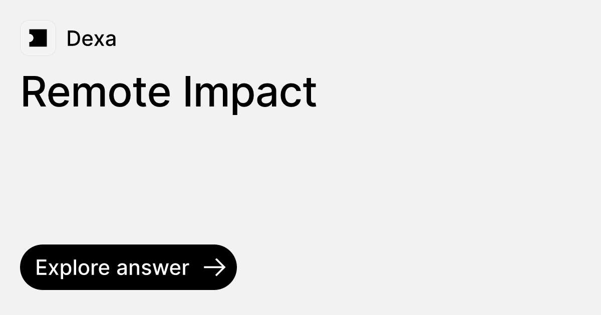 Remote Impact | Ask Dexa