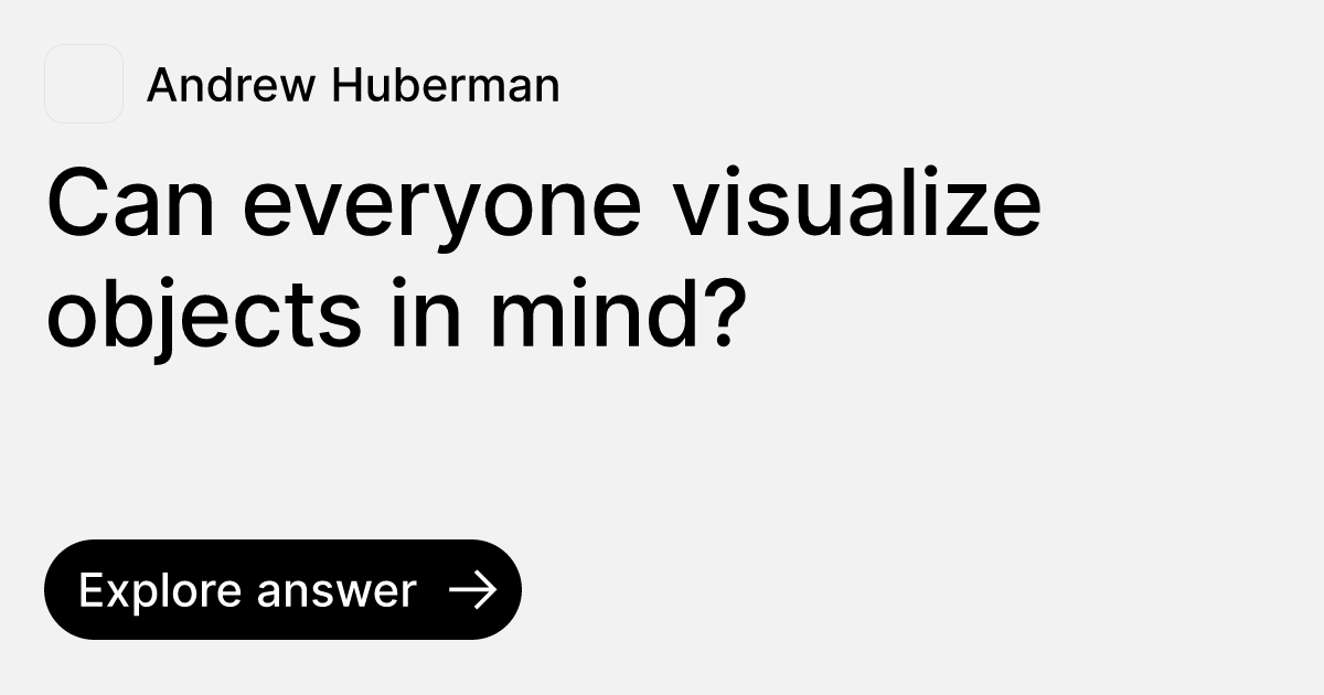 Can everyone visualize objects in mind? | Ask Dexa