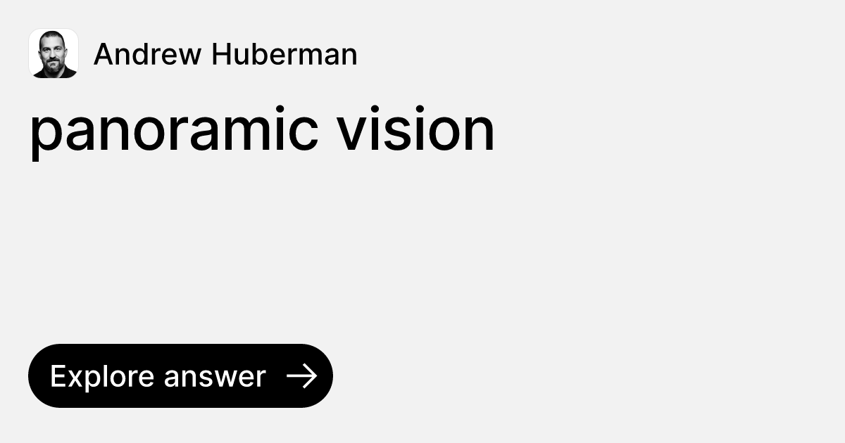panoramic vision | Ask Dexa