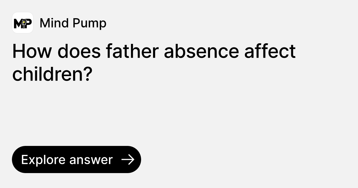 How does father absence affect children? | Ask Dexa