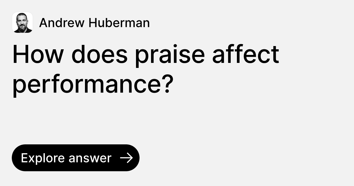How does praise affect performance? | Ask Dexa