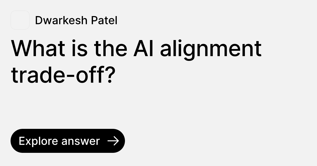 What is the AI alignment trade-off? | Ask Dexa