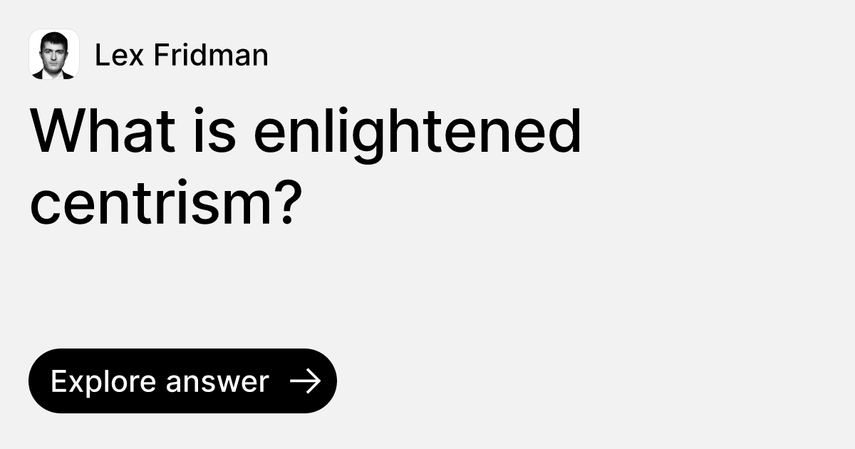 What is enlightened centrism? | Ask Dexa