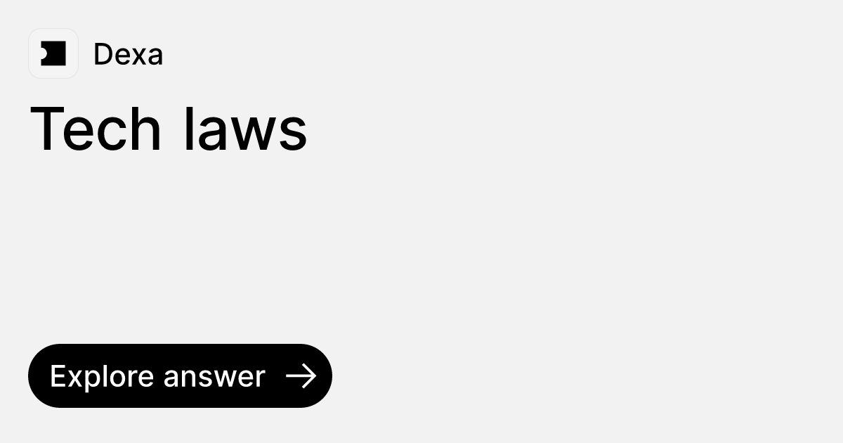 Tech laws | Ask Dexa