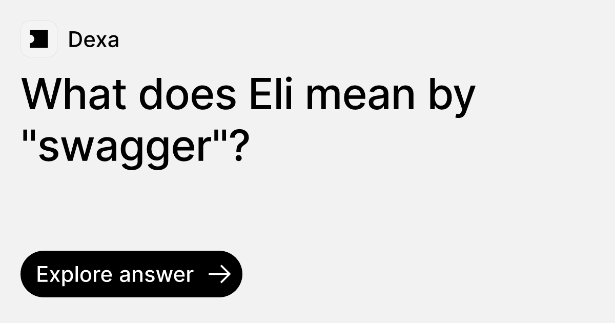 What does Eli mean by "swagger"? | Ask Dexa
