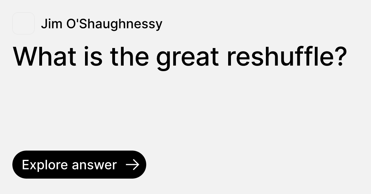What is the great reshuffle? | Ask Dexa