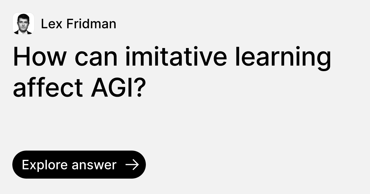 How can imitative learning affect AGI? | Ask Dexa
