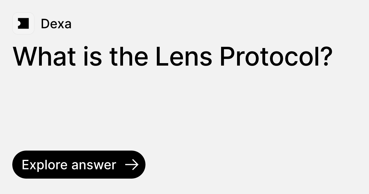 What is the Lens Protocol? | Ask Dexa