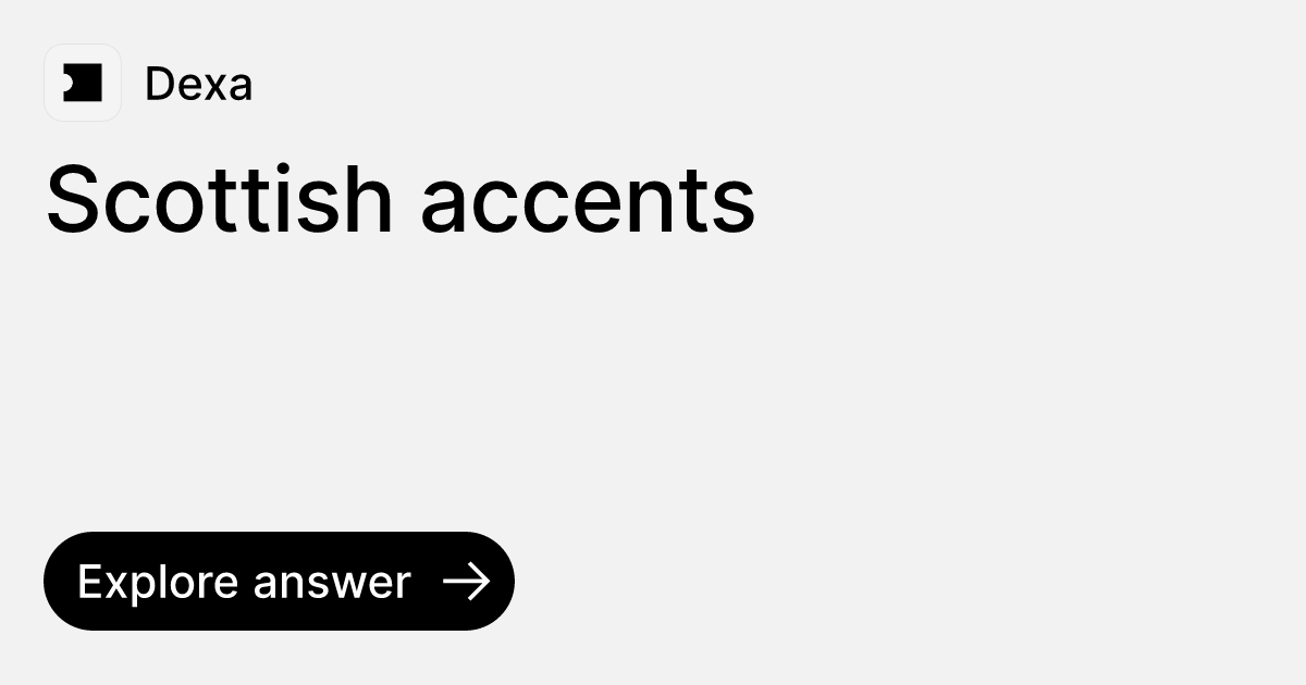 Scottish accents | Ask Dexa