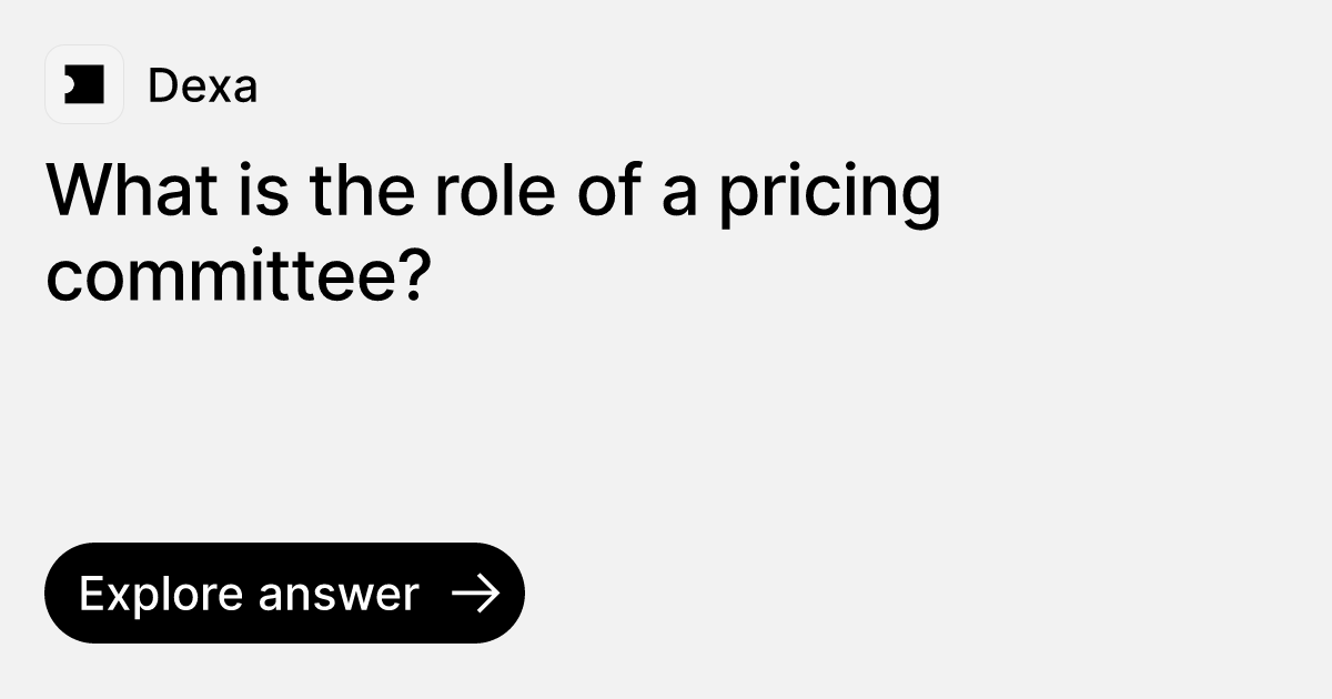 What is the role of a pricing committee? | Ask Dexa