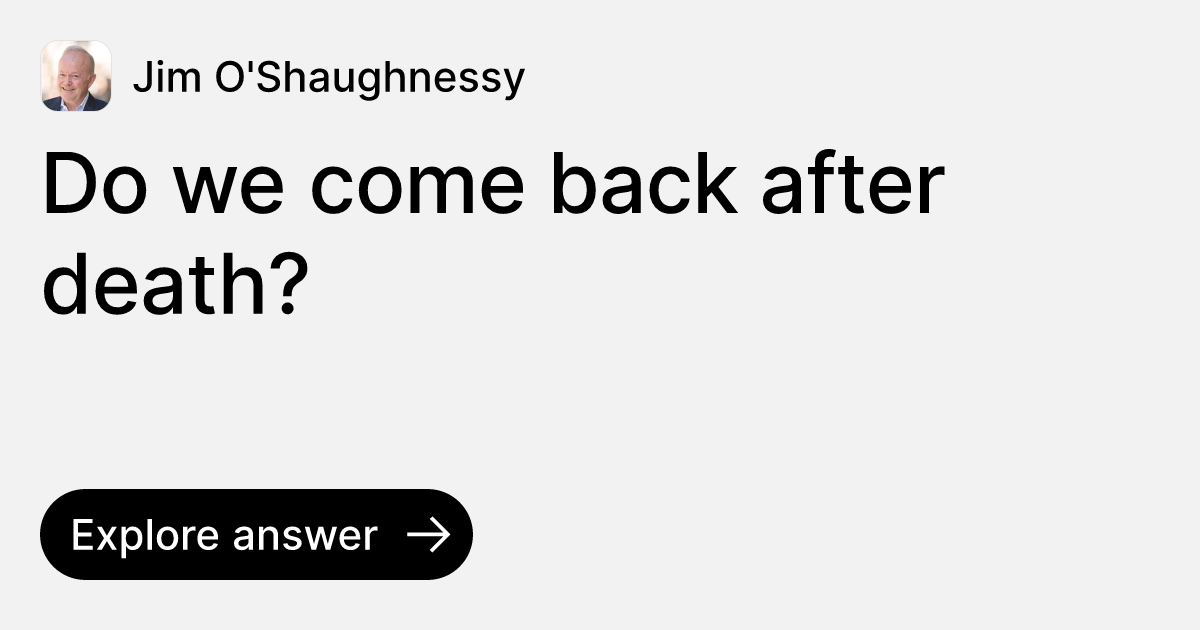 Do we come back after death? | Ask Dexa