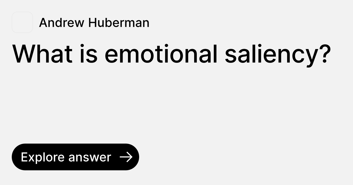 What is emotional saliency? | Ask Dexa