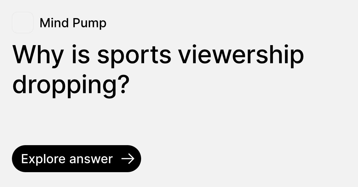Why is sports viewership dropping? | Ask Dexa