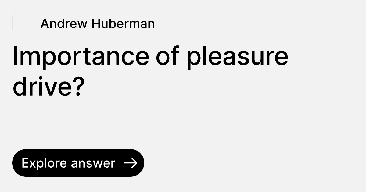 Importance of pleasure drive? | Ask Dexa