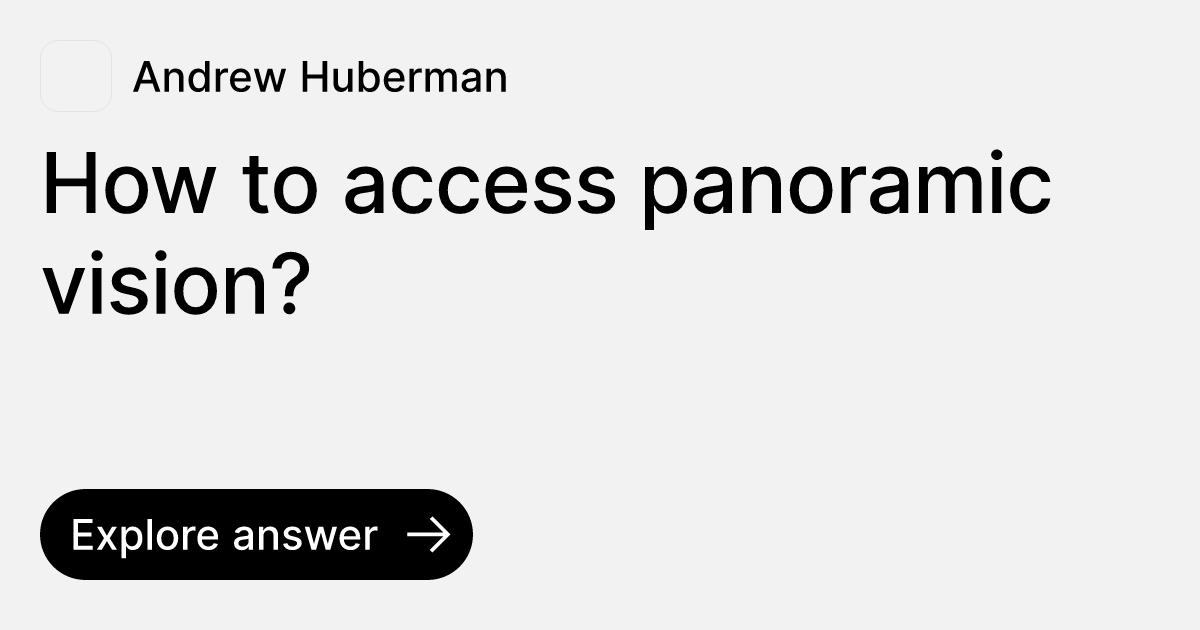 How to access panoramic vision? | Ask Dexa